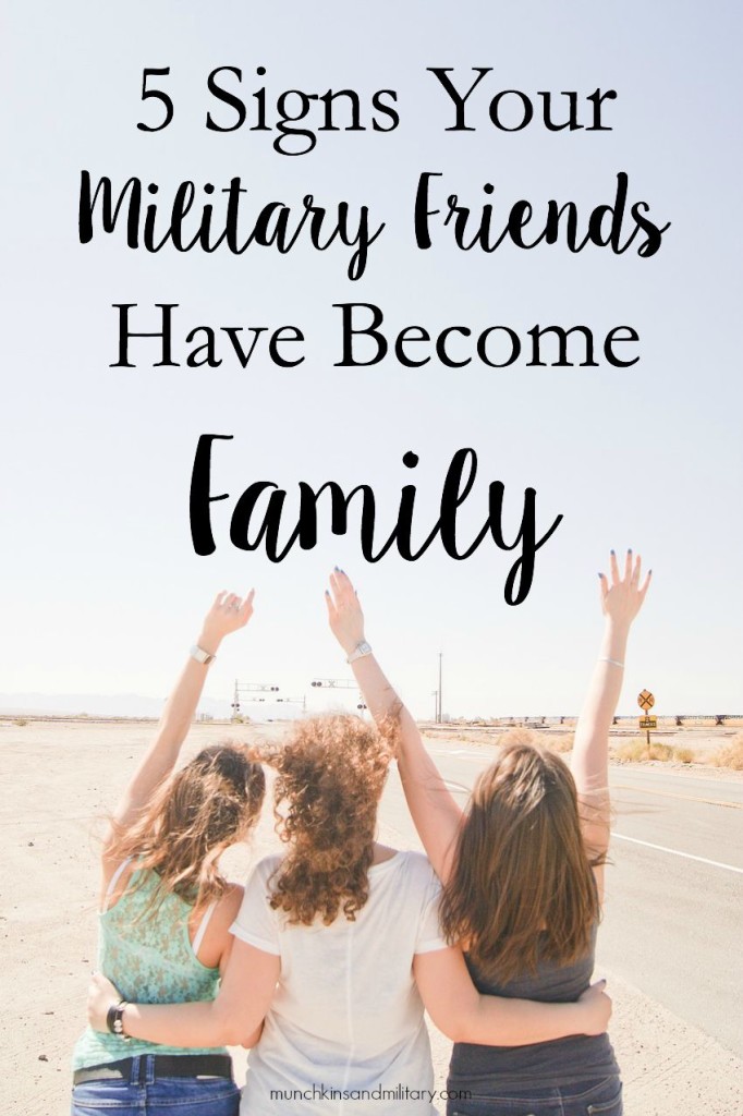 5 Signs Your Military Friends Have Become Family - Three Little Ferns ...