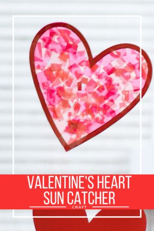 Valentine's Heart Sun Catcher Craft - Three Little Ferns - Family ...